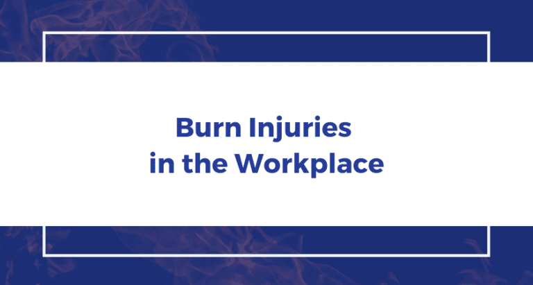 Burn Injuries in the Workplace
