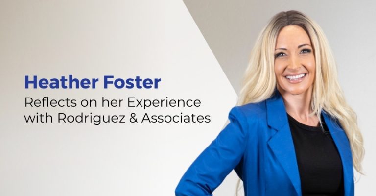 Heather Foster Reflects on her Experience with Rodriguez & Associates